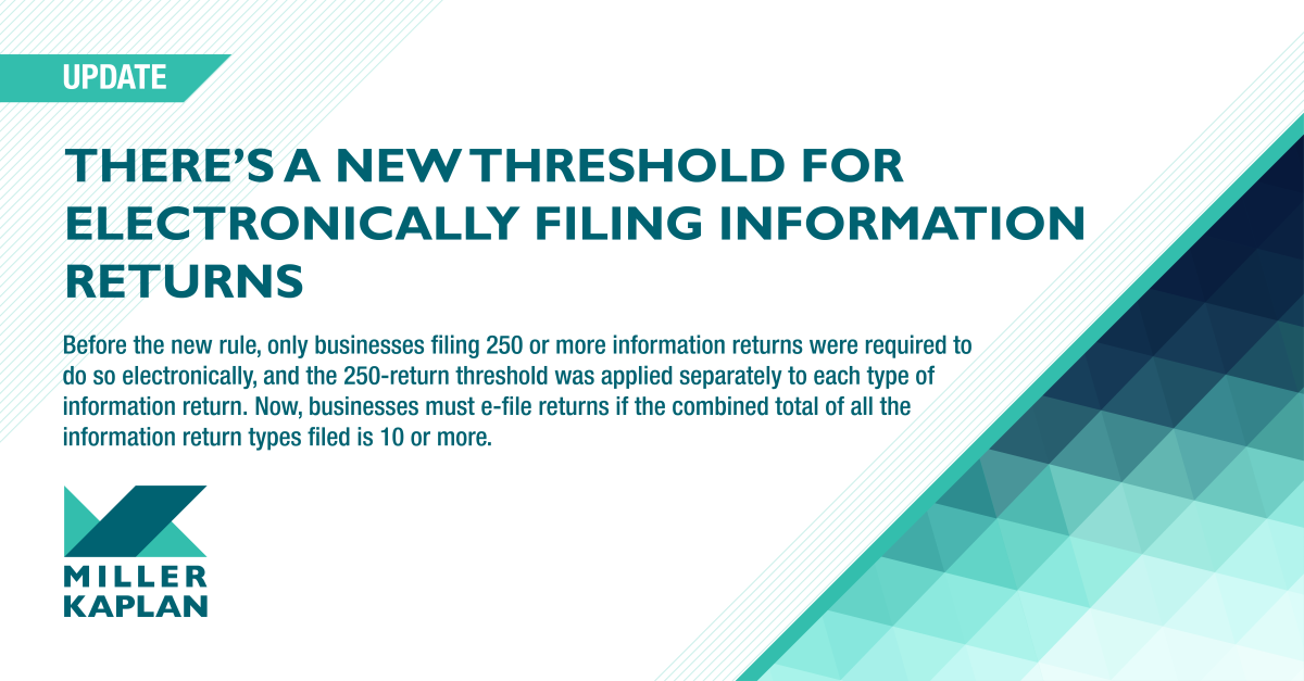 There’s a new threshold for electronically filing information returns ...