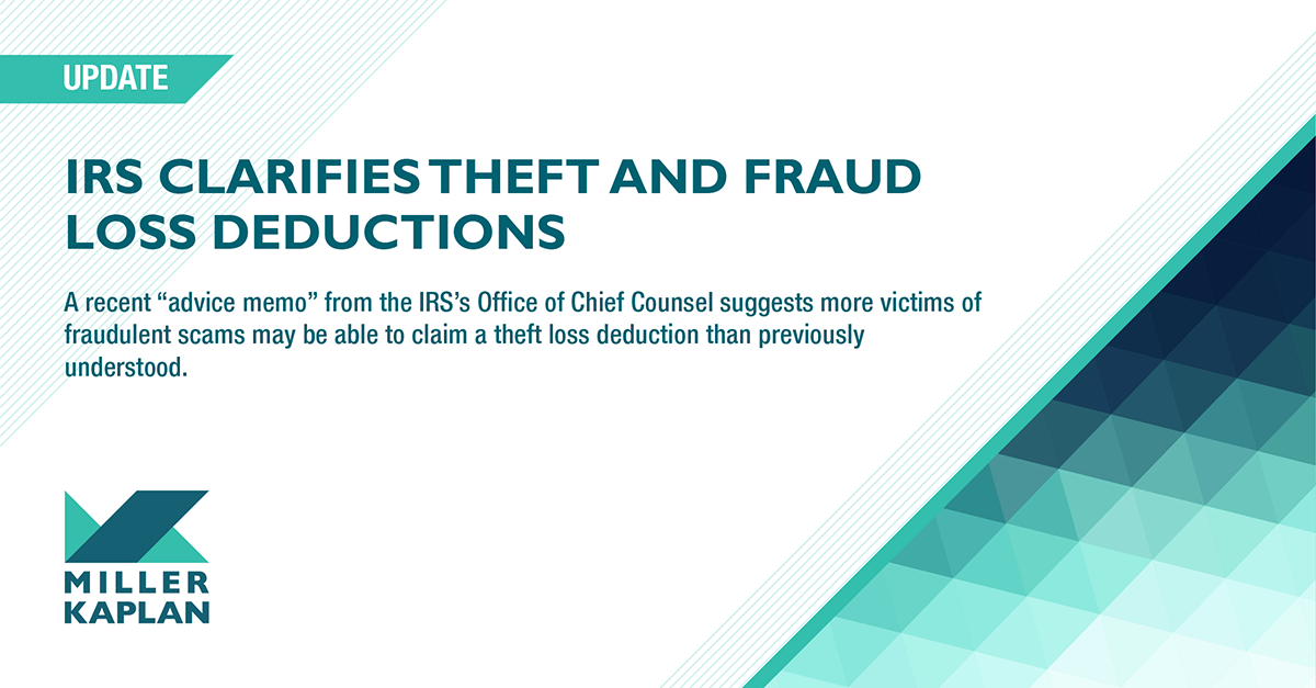 IRS clarifies theft and fraud loss deductions - Miller Kaplan