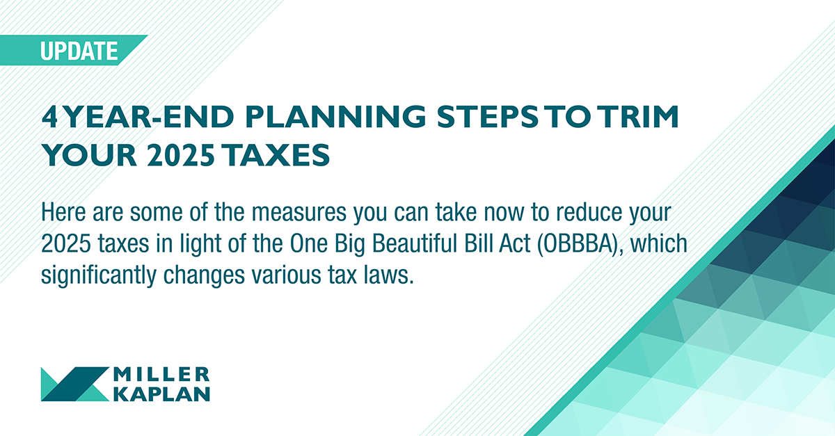 4 year-end planning steps to trim your 2025 taxes - Miller Kaplan
